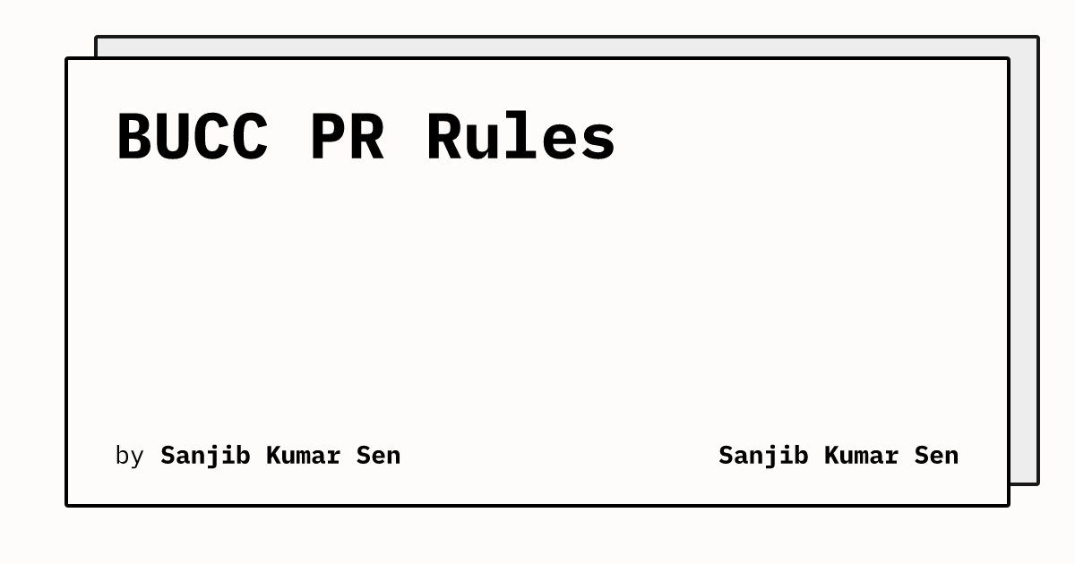 BUCC PR Rules | Sanjib Kumar Sen